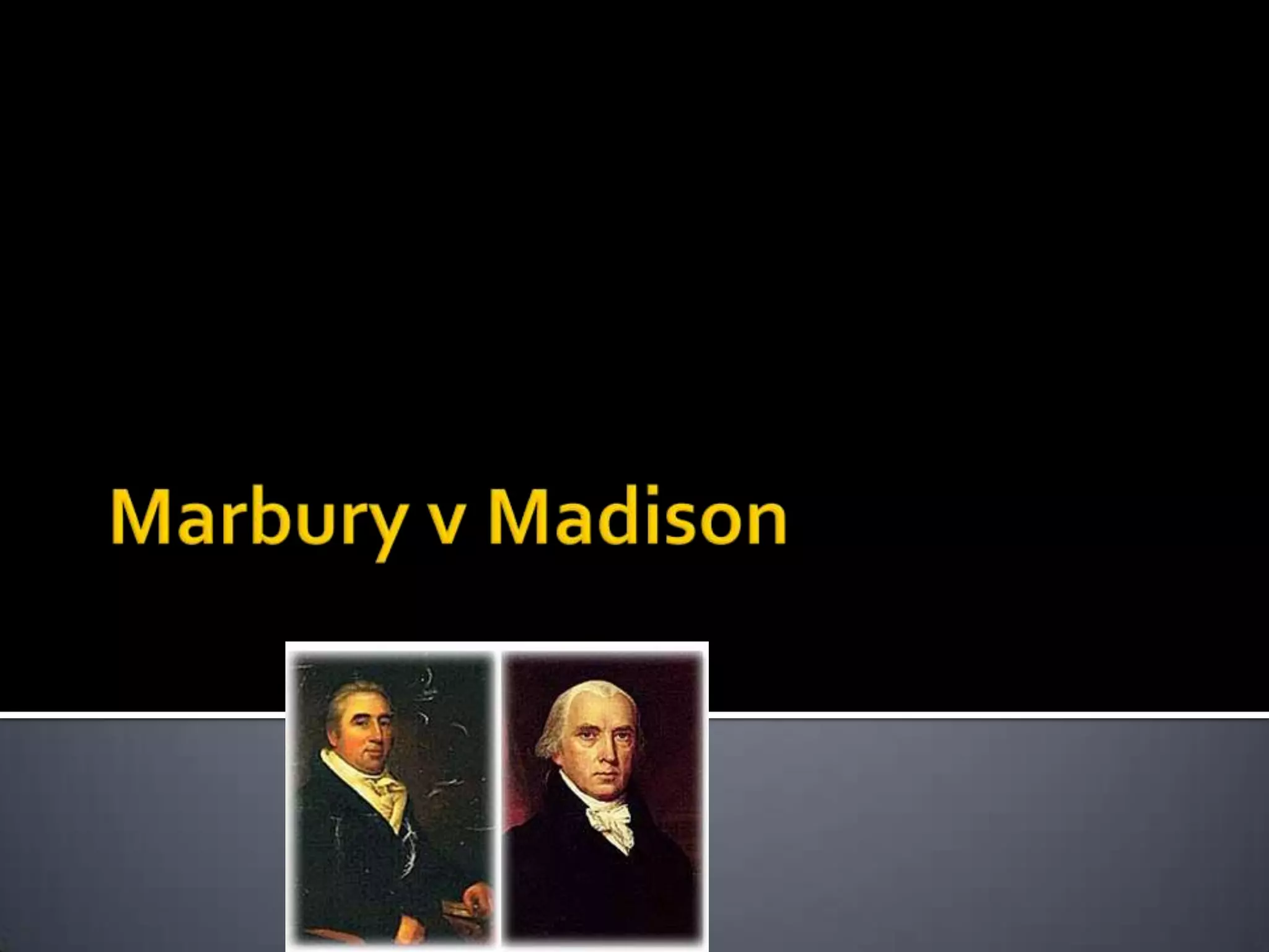 marbury v madison | PPTX | Law
