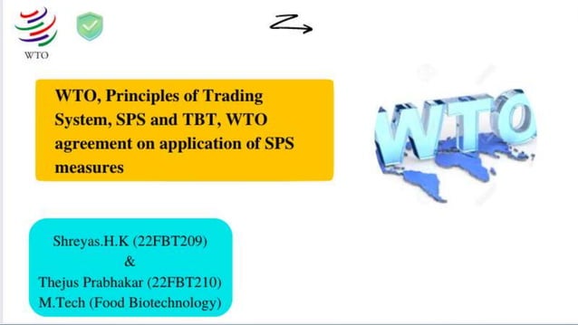 WTO- Principles of trading system, SPS and TBT, WTO agreement on application of sps measure | PPTX