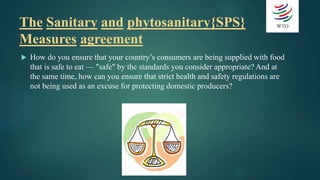 WTO- Principles of trading system, SPS and TBT, WTO agreement on ...