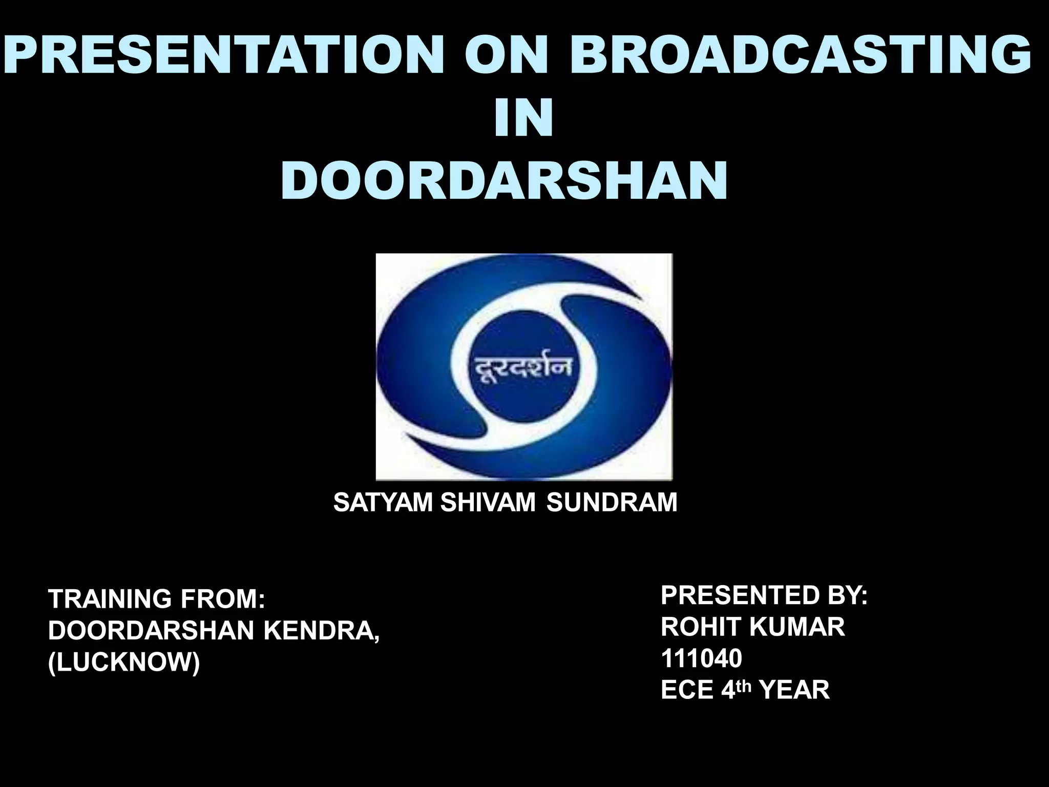 Rohit ppt 2017 DOORDARSHAN PRESENTATIONS.pptx