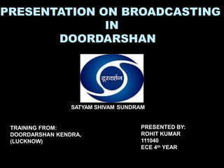 Rohit ppt 2017 DOORDARSHAN PRESENTATIONS.pptx