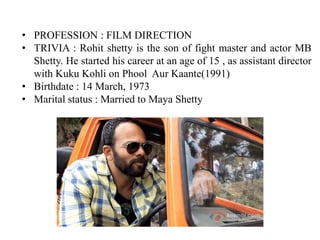 Rohit shetty | PPTX
