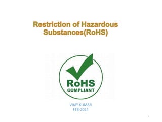 RoHS stands for Restriction of Hazardous Substances, which is also known as the Directive 2002 ...