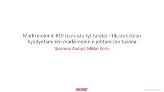 Markkinoinnin ROI teoriasta työkaluksi | PPT