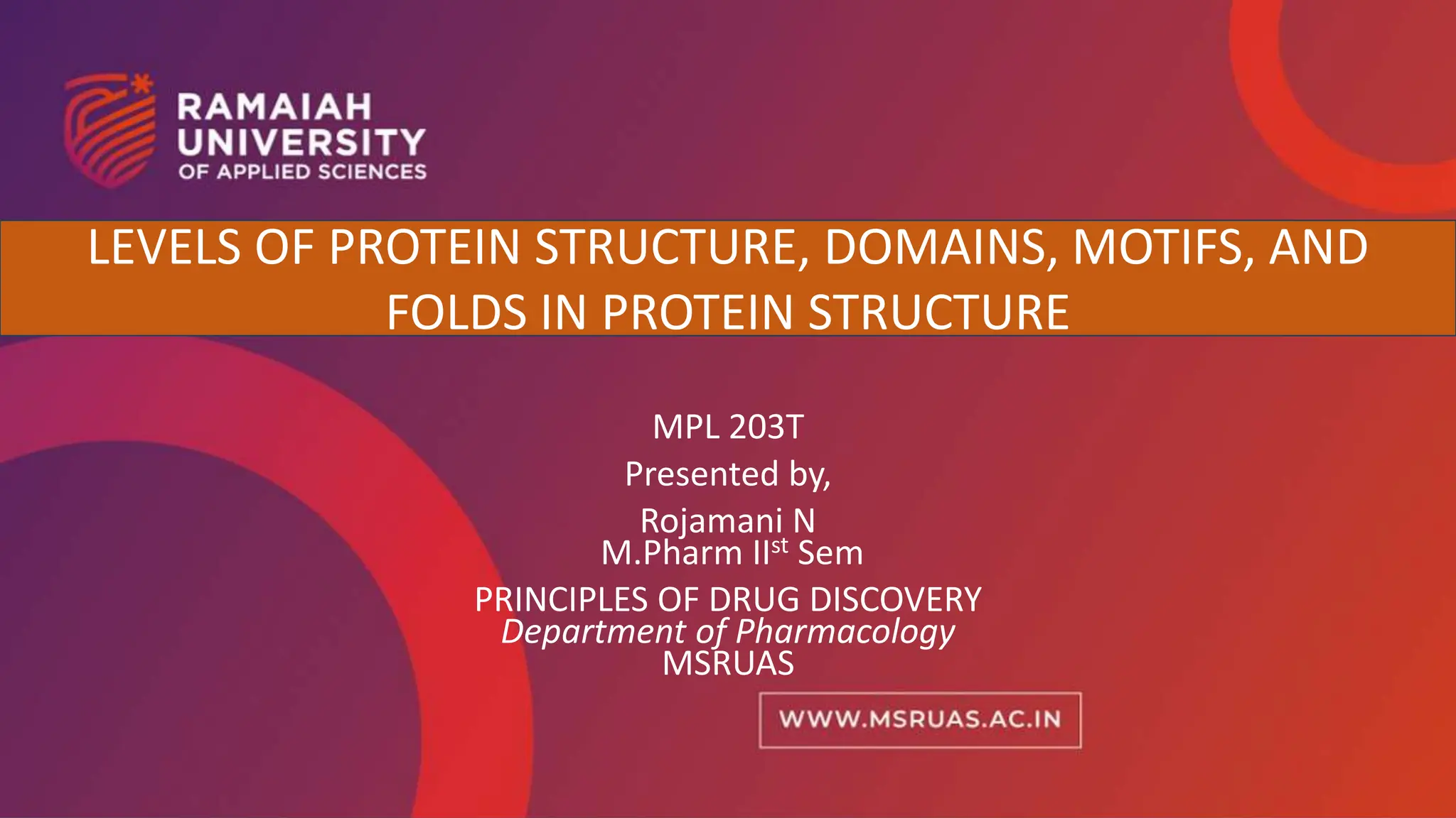 LEVELS OF PROTEIN STRUCTURE, DOMAINS, MOTIFS, AND FOLDS IN PROTEIN ...