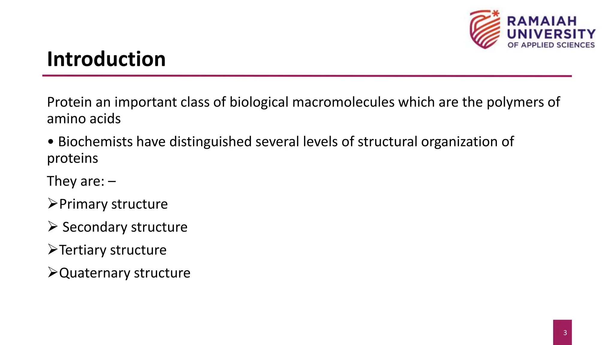 LEVELS OF PROTEIN STRUCTURE, DOMAINS, MOTIFS, AND FOLDS IN PROTEIN ...