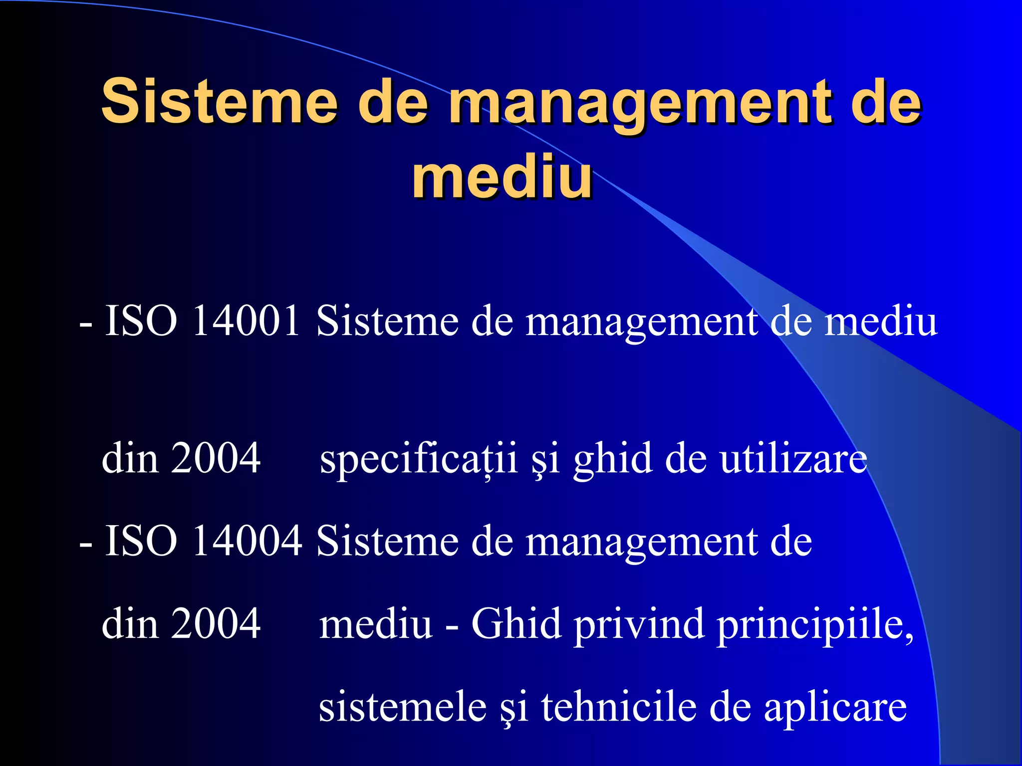 SISTEME DE MANAGEMENT DE MEDIU | PPT