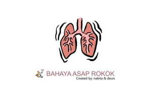 BAHAYA ASAP ROKOK | PPTX