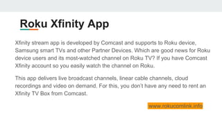 Roku Xfinity App | PPT