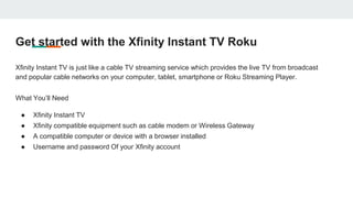 Roku Xfinity App | PPTX