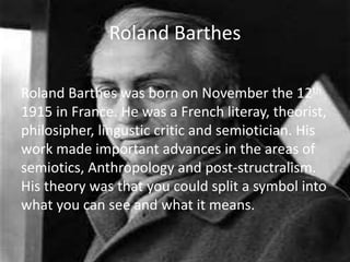 Roland barthes and semiotics | PPTX