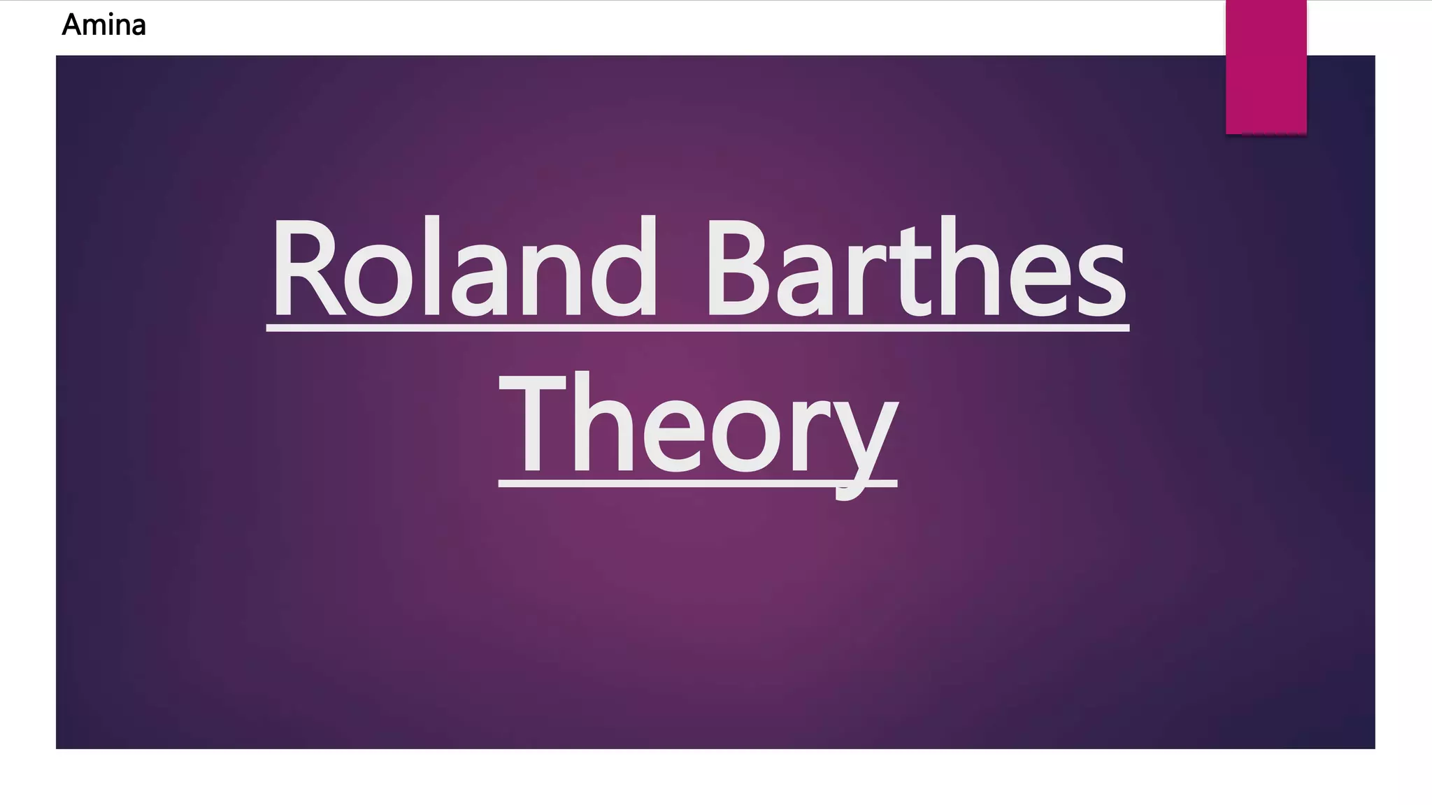 Roland Barthes Semiotic Theory (Media).pptx