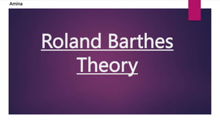 Roland Barthes Semiotic Theory (Media).pptx