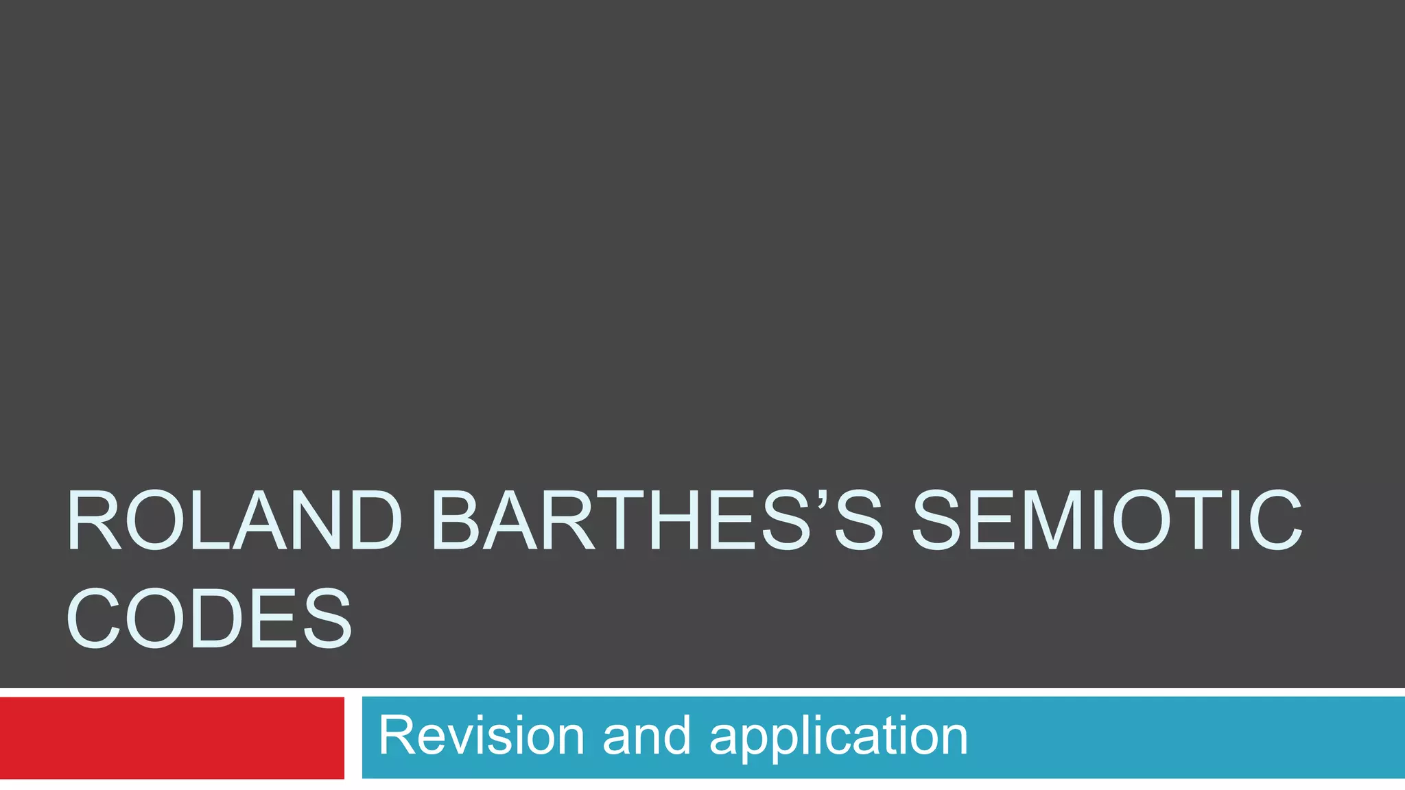 Roland barthes’s semiotic codes | PPTX