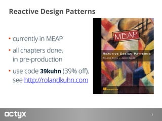 Reactive Design Patterns by Dr.Roland Kuhn | PPT