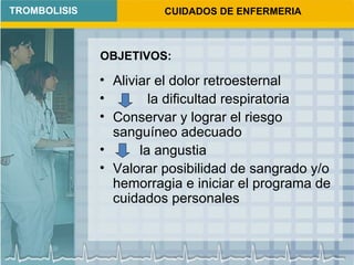 Rol de enfermeria en paciente sometido a trombolisis lobitoferoz13 | PPT