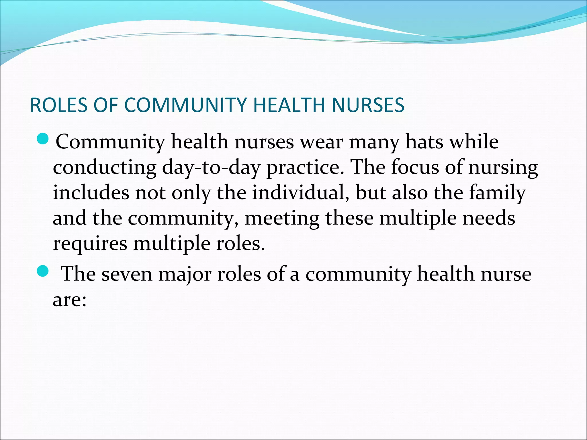 Nurse's role in community Health nurse | PPT