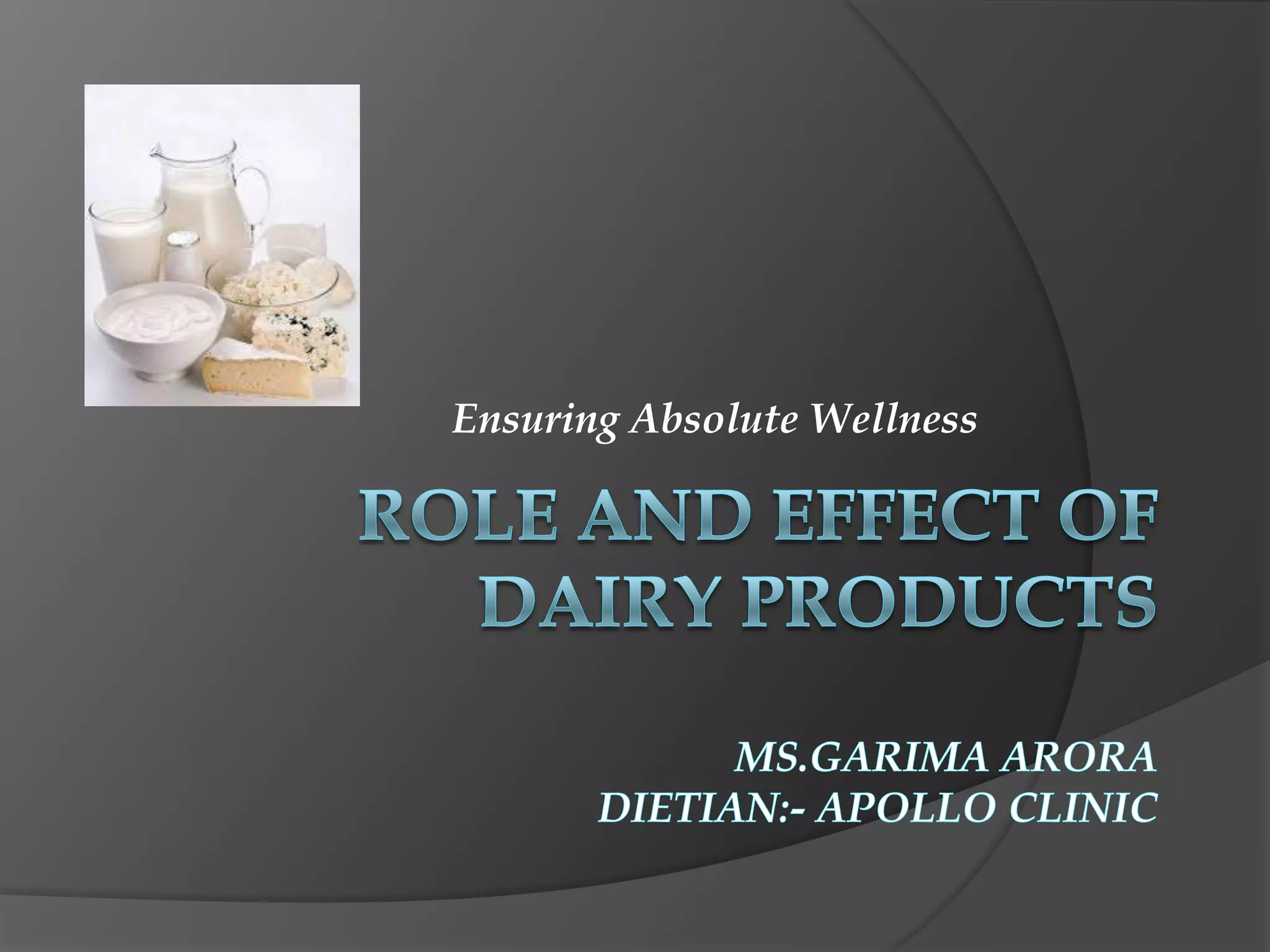 Role and effect of dairy products | PPTX