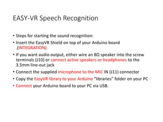 Role of easy vr in Arduino Speech Processing | PPT