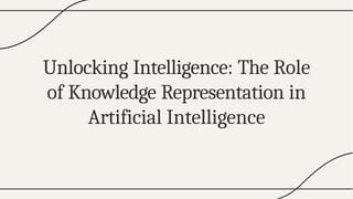 role-of-knowledge-representation-in-artificial-intelligence-.pptx