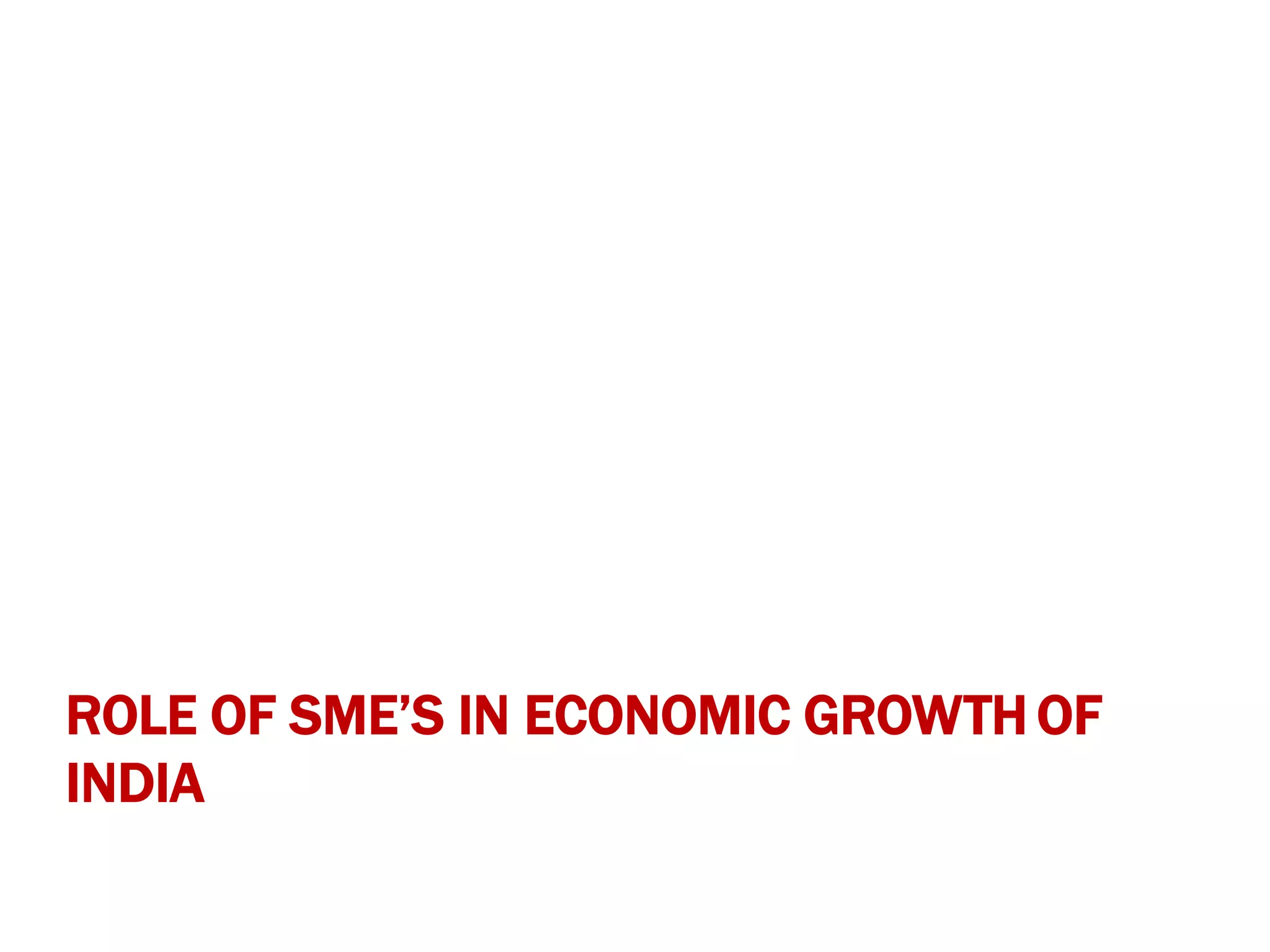 ROLE-OF-SME-IN-ECONOMIC-GROWTH-OF-INDIA (1).pptx