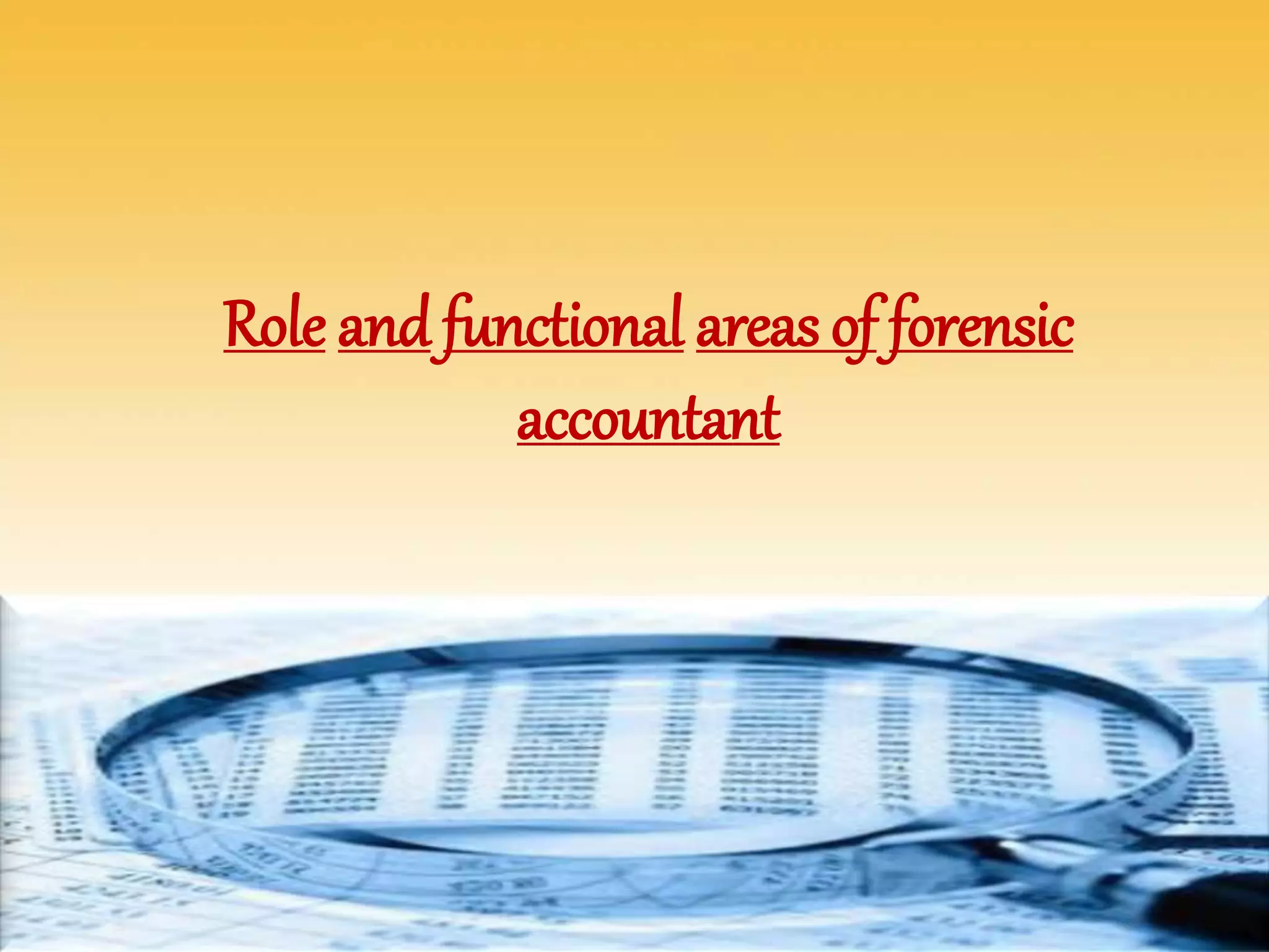 forensic accounting& role and function of forensic accountant | PPT