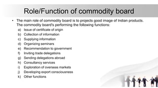 Role and functions of commodity board | PPTX