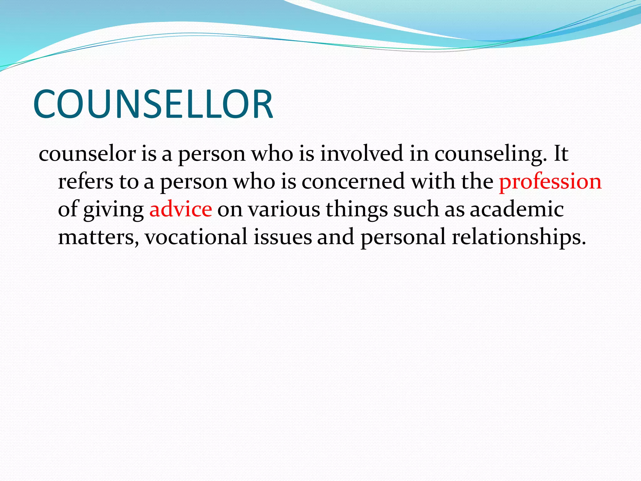 ROLE AND PREPRATION OF COUNSELLOR | PPTX