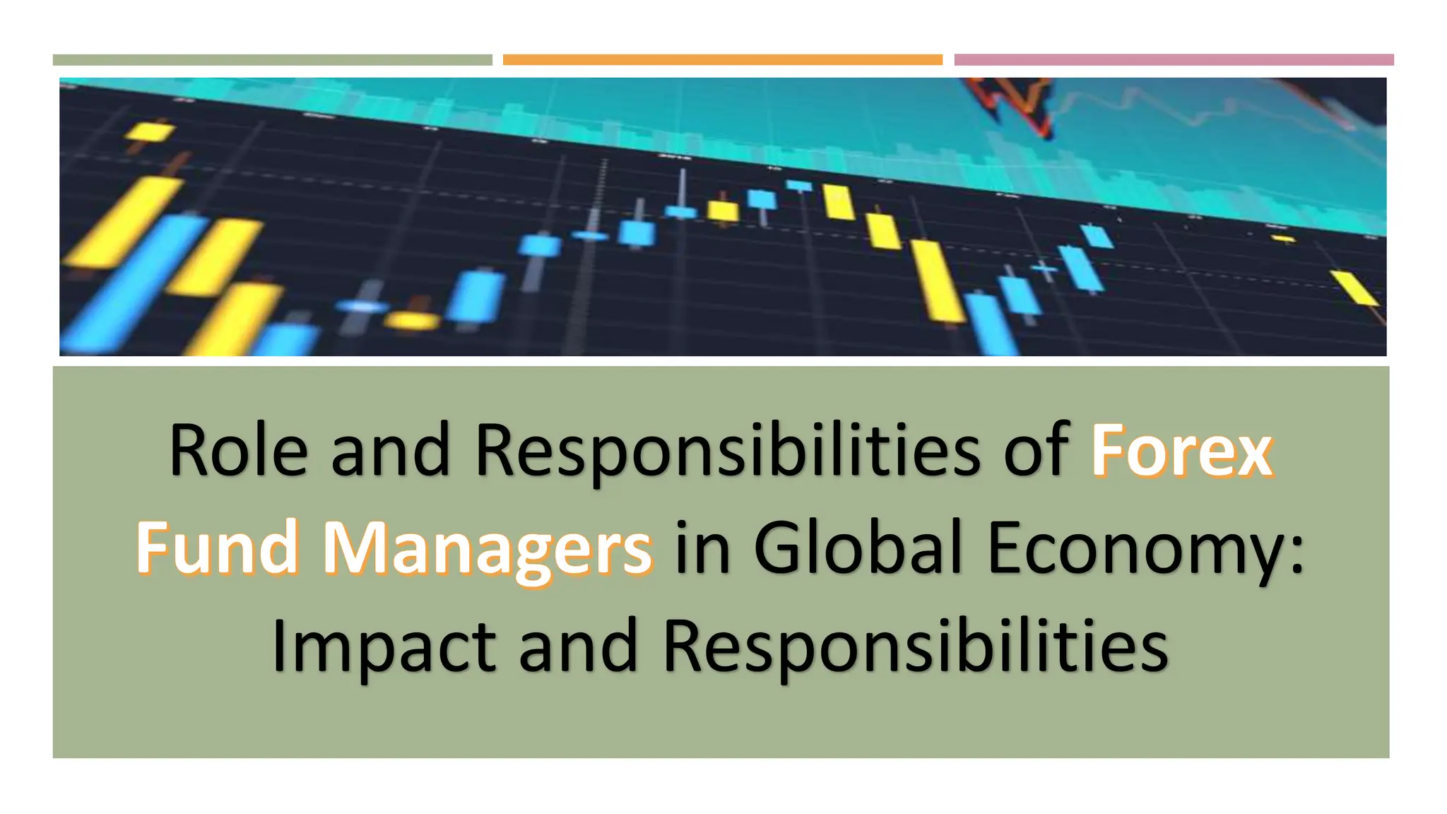 Role and Responsibilities of Forex Fund Managers in Global Economy ...