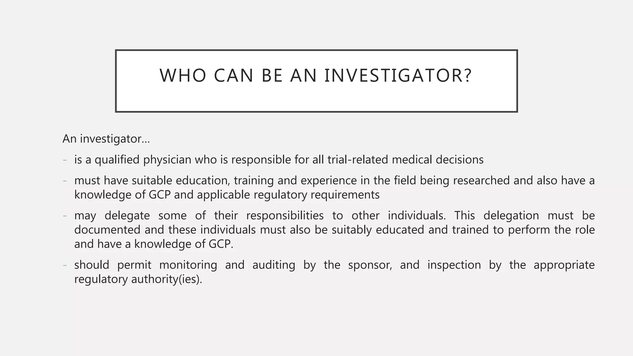 Role and responsibilities of investigators as per ich | PPTX