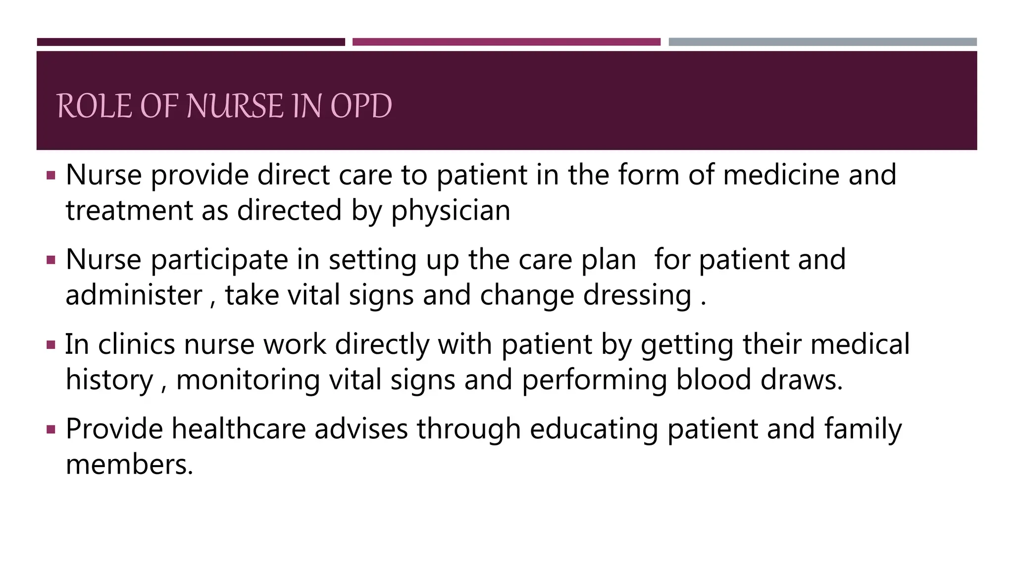 Role and responsibilities of nurses in IPD,OPD,ICU.pptx