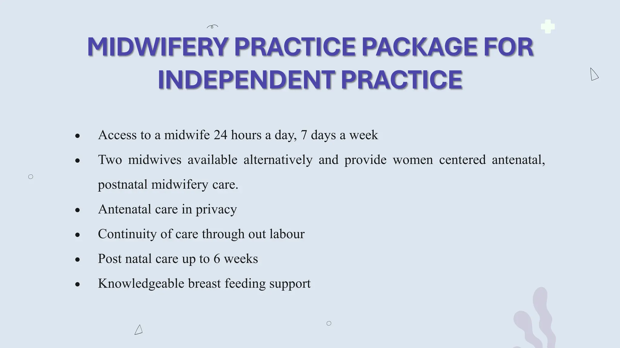 ROLE AND SCOPE OF MIDWIFERY PRACTICE INDEPENDENT NURSE MIDWIFERY ...