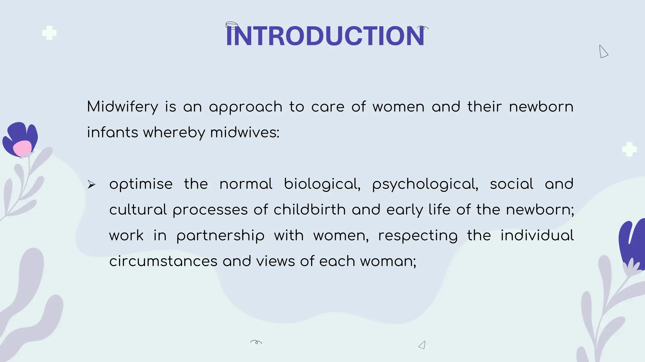 ROLE AND SCOPE OF MIDWIFERY PRACTICE INDEPENDENT NURSE MIDWIFERY ...