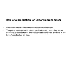 Role and Types of Apparel merchandiser.ppt