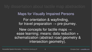 Accessible Spatial Information - Non-visual maps for orientation | PPT