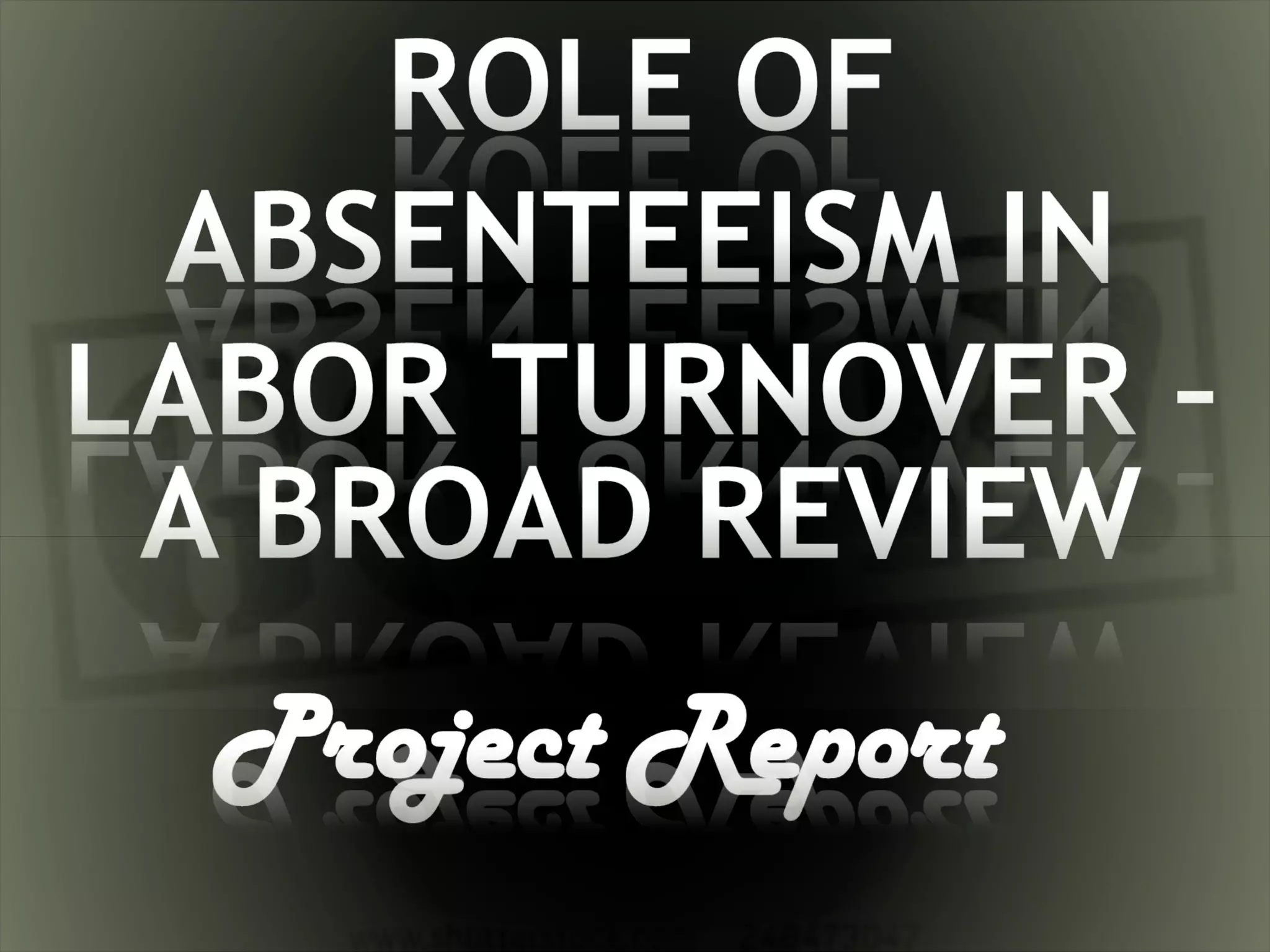 Role of Absenteeism in labor turnover | PPT