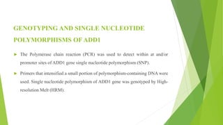 ROLE OF ADD1 GENE IN HYPERTENSIVE PATIENTS.pptx