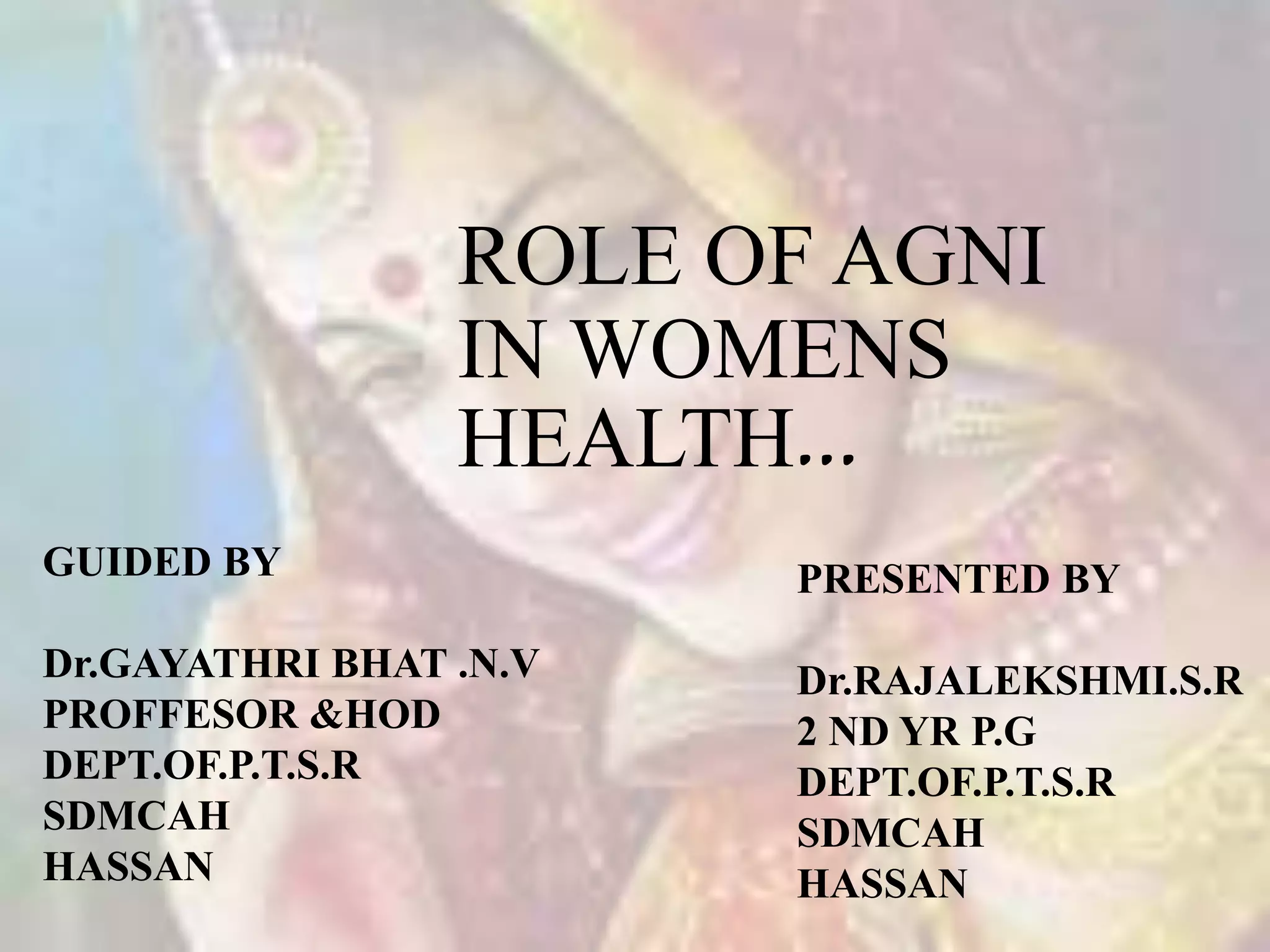 Role of agni in womens health and disease | PPTX