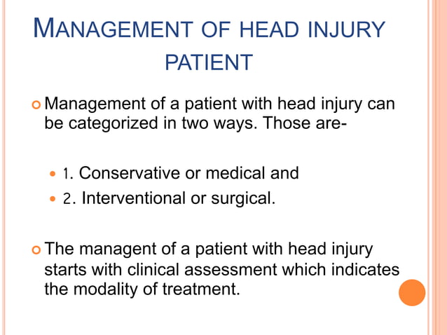 Management of Head Injury | PPTX | First Aid | Injuries