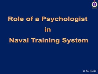 Role of a psychologist in naval training | PPTX