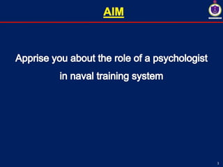 Role of a psychologist in naval training | PPTX