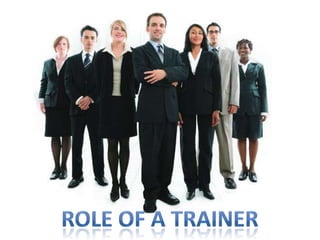 Role of a trainer | PPTX