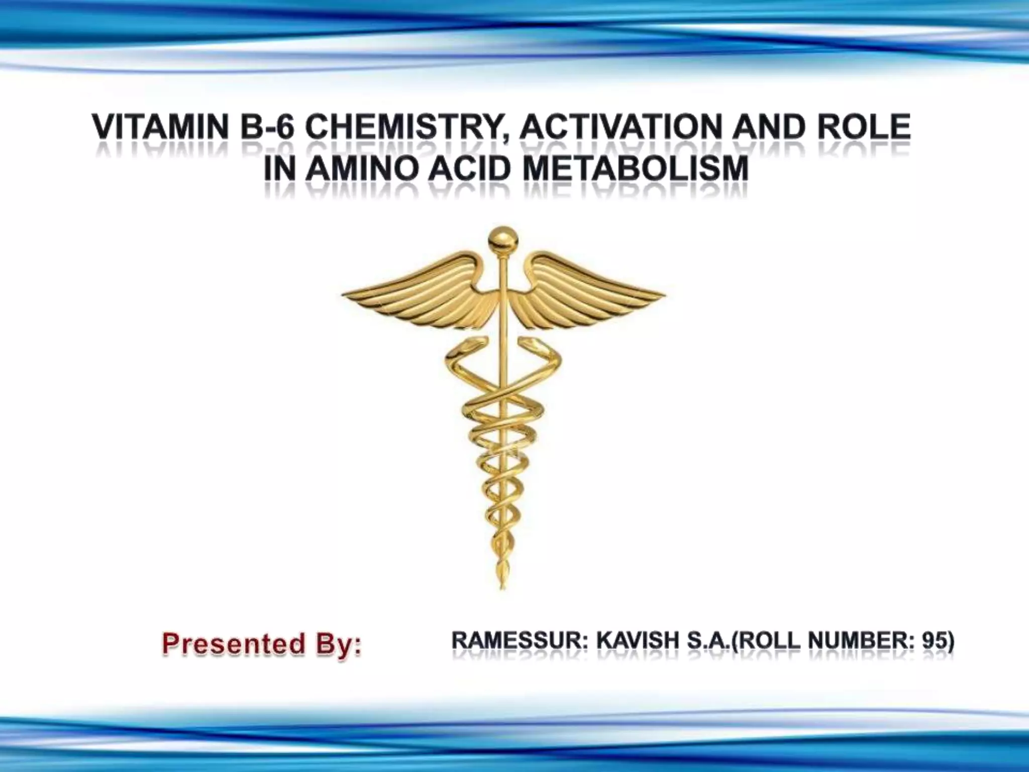 Role of B6 phosphate in amino acid metabolism | PPTX