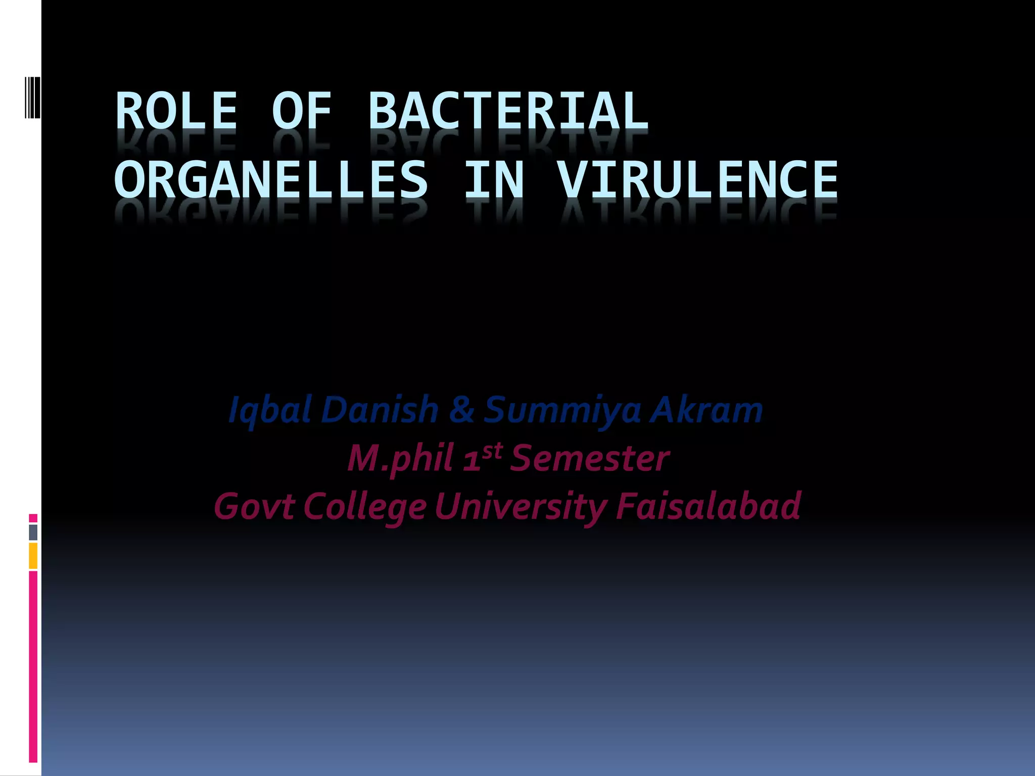 Role of bacterial organelles in virulence | PPTX | Infectious Diseases | Diseases and Conditions