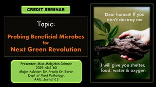 Role of beneficial microbes in next green revolution | PPTX