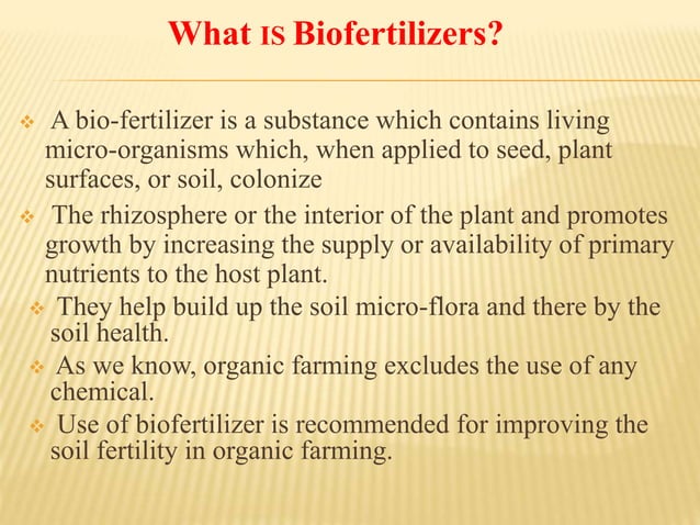 Role of biofertilizers | PPTX | Agriculture | Industries