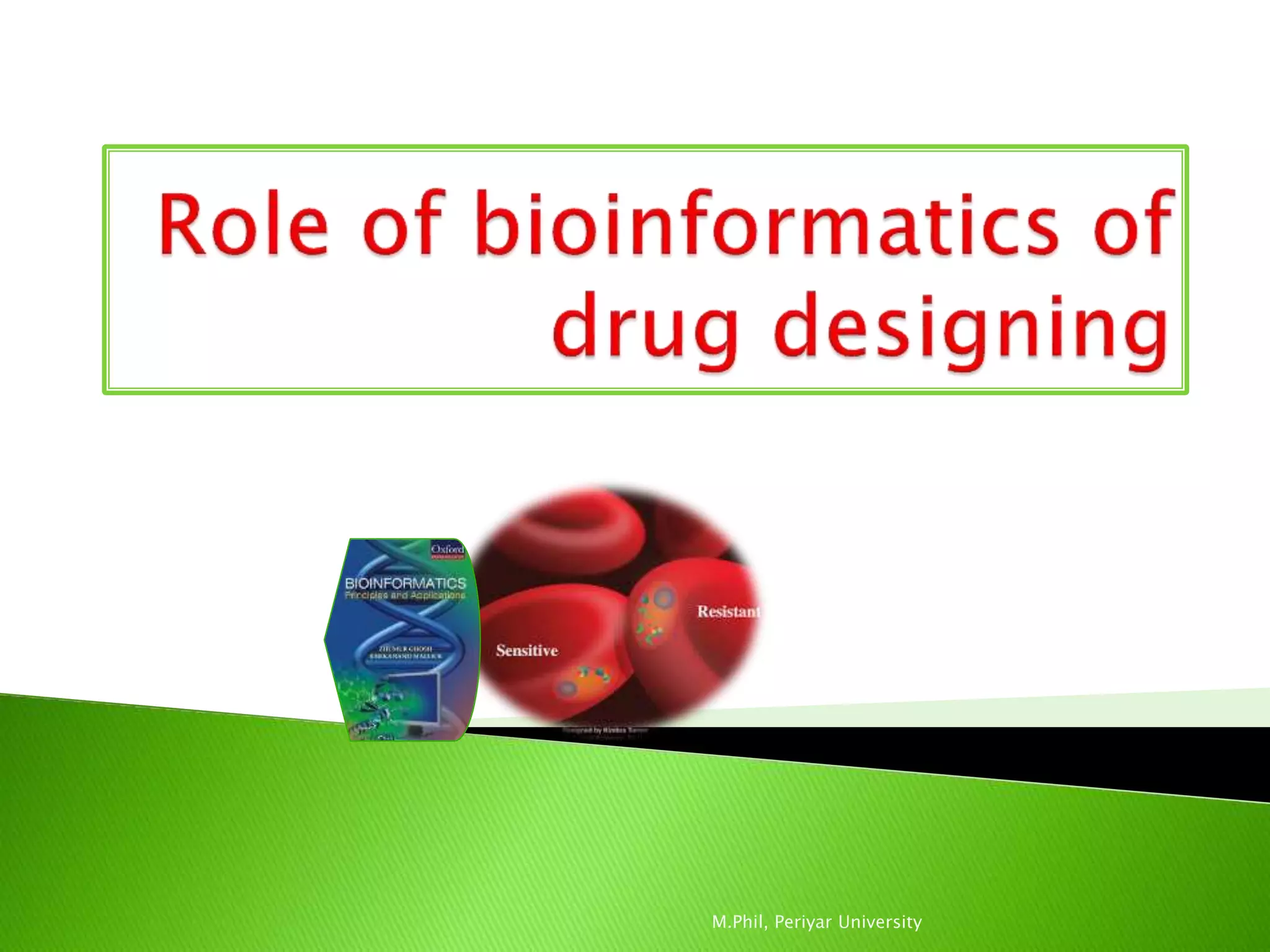Role of bioinformatics of drug designing | PPTX
