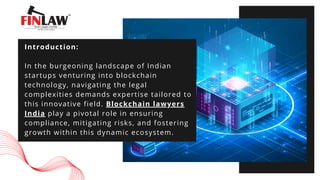 Role of Blockchain Lawyers in Indian Startups: Navigating Legal Complexities | PDF