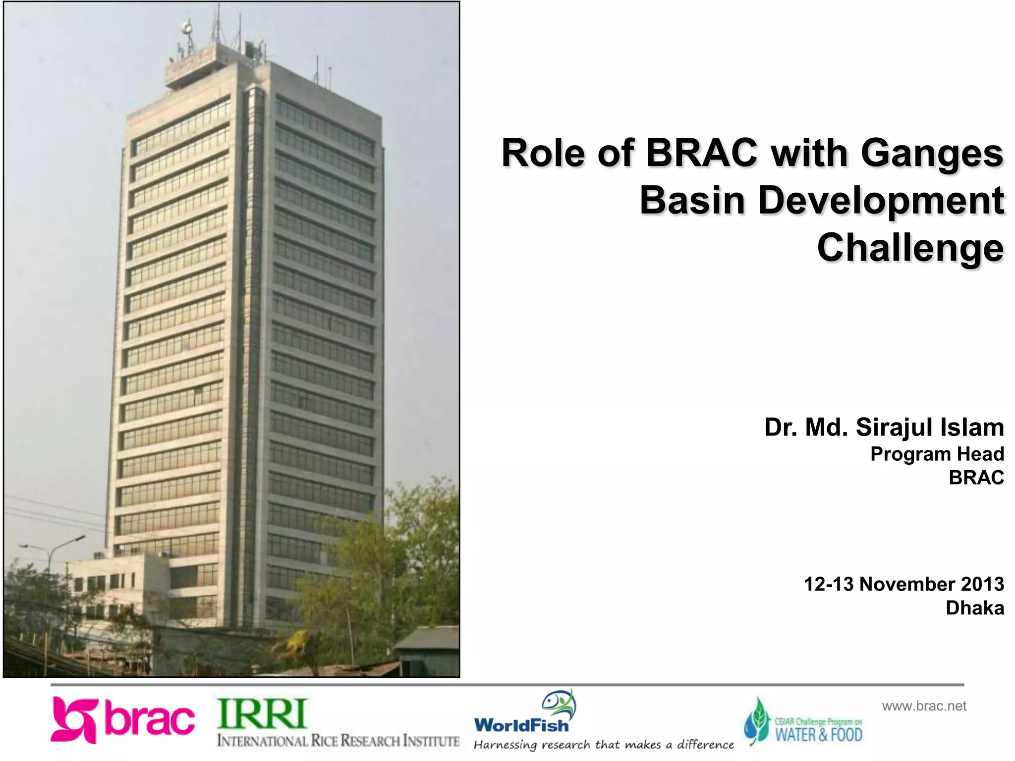 Role of brac with ganges basin development challenge | PPT
