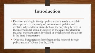 Role of bureaucracy in formulation of foreign policy. | PPTX